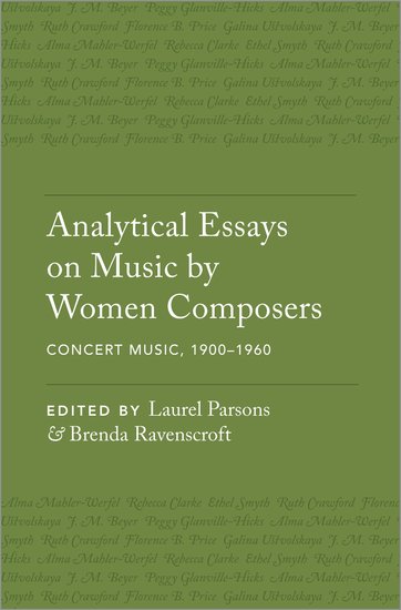 Analytical Essays on Music by Women Composers: Concert Music, 1900-1960 ...
